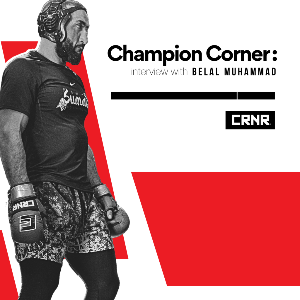 Champion Corner: Interview with Belal Muhammad | Combat Corner